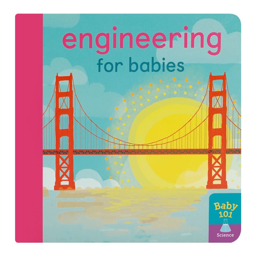 Little Tiger Baby 101 Engineering For Babies Book