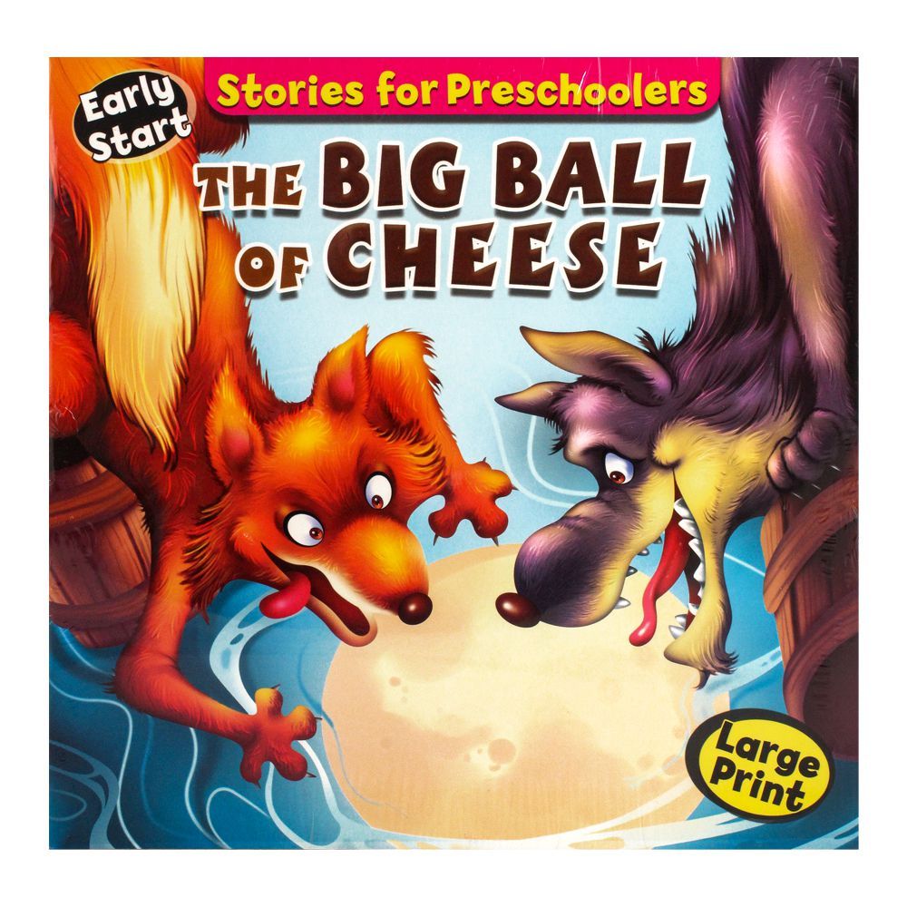 Order Stories For Preschoolers: The Big Ball Of Cheese Book Online at ...