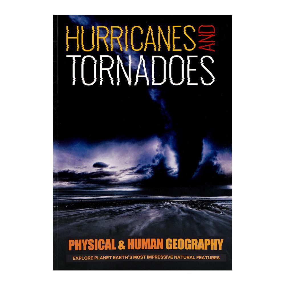 Physical & Human Geography Hurricanes & Tornadoes Book